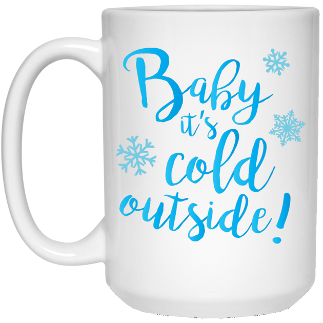 Baby it's Cold Outside Mug | Coffee & Tea Gifts | Atomic Mugs